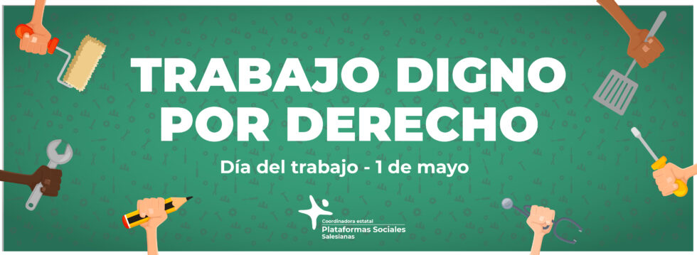 No es un privilegio. El trabajo digno es un derecho - Fundación FISAT Salesianos Social